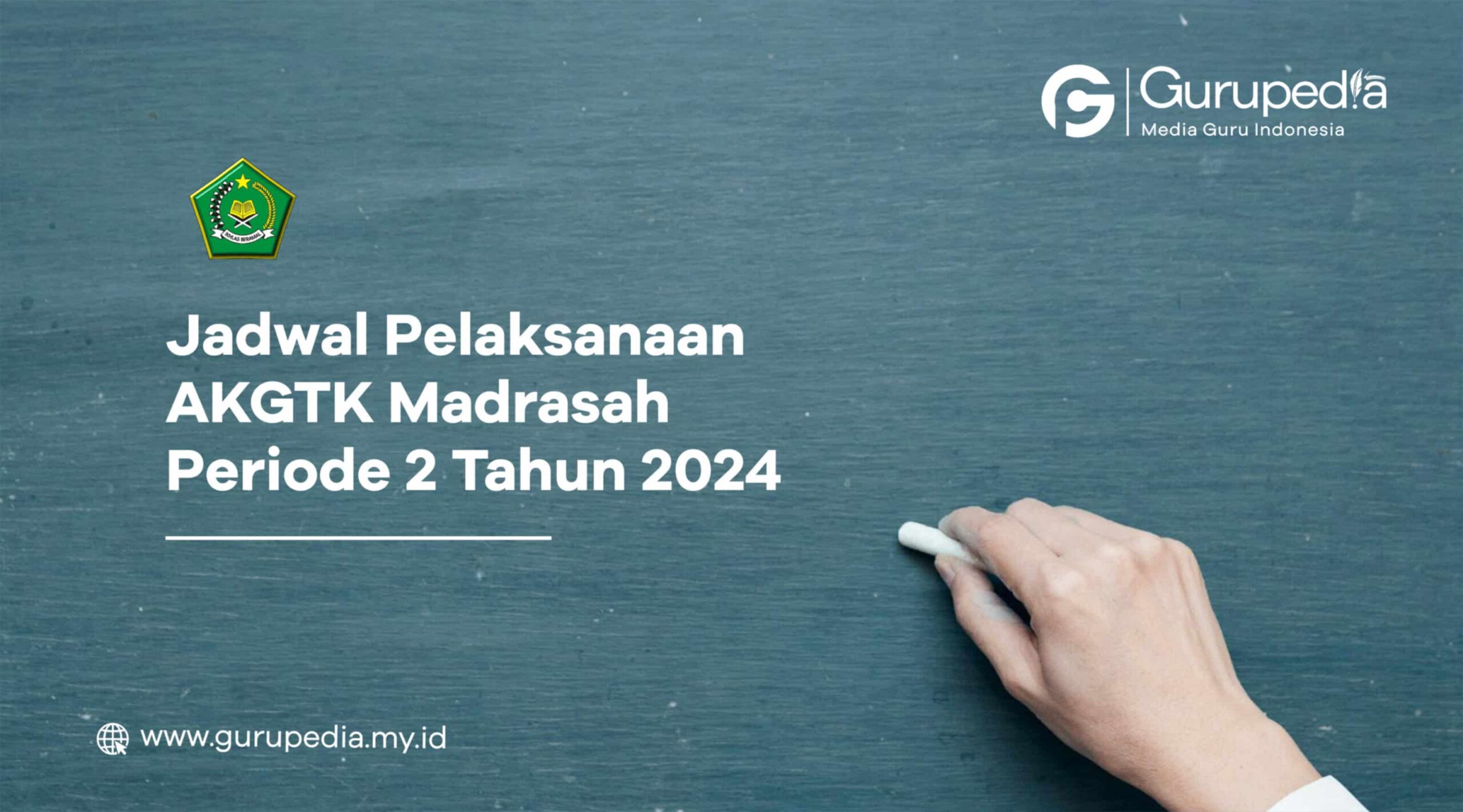 Catat : Ini Jadwal AKGTK Madrasah Periode 2 Tahun 2024 | Gurupedia