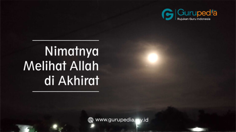 Nikmatnya Melihat Allah di Surga | Gurupedia