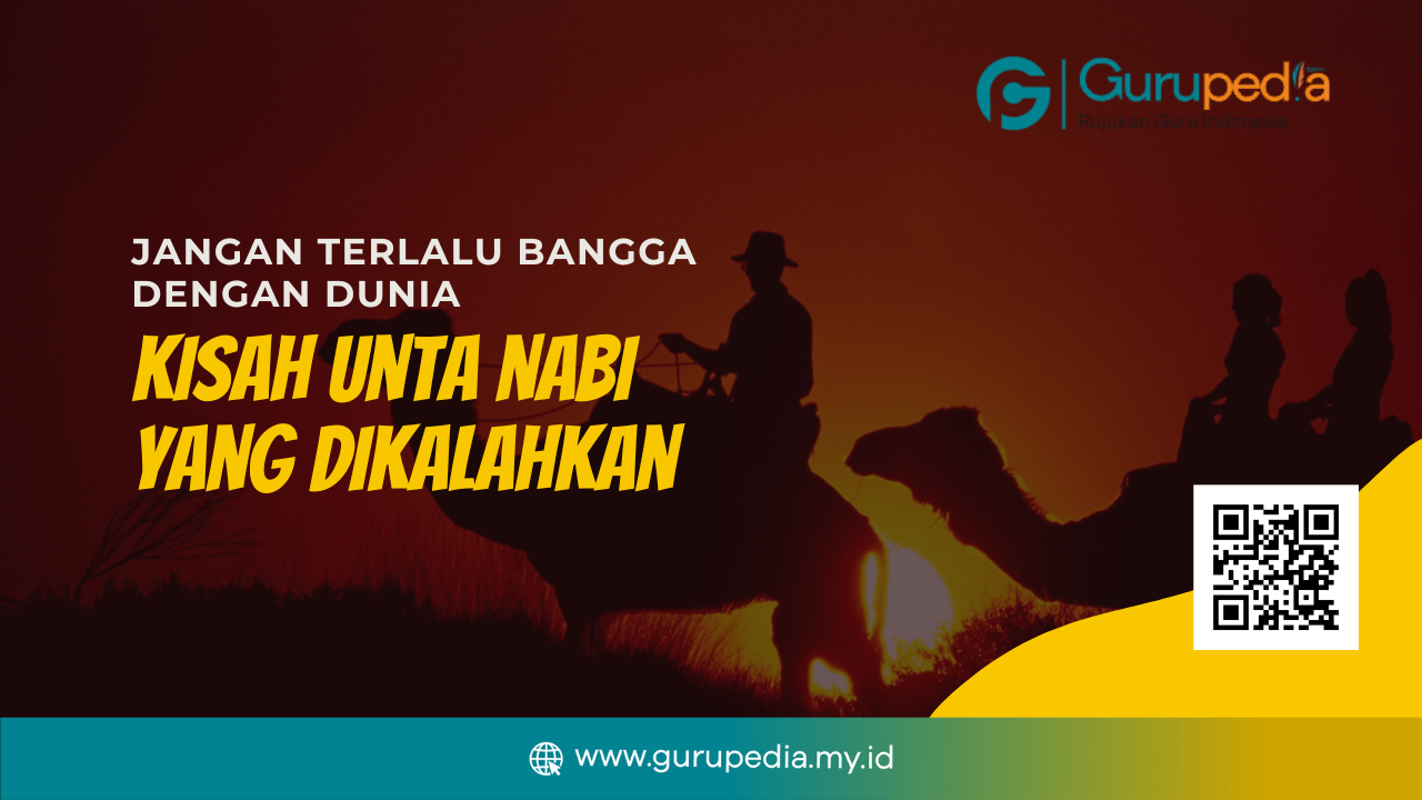 Jangan Terlalu Bangga dengan Dunia: Kisah Unta Nabi yang Dikalahkan ...